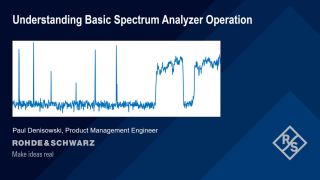 Understanding basic spectrum analyzer operation - Rohde & Schwarz China